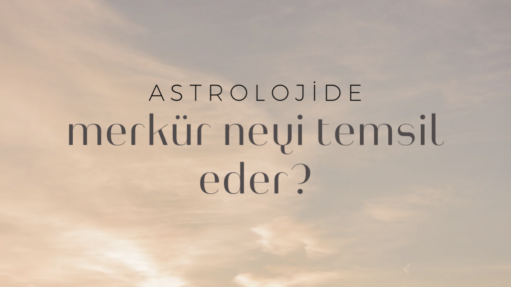Astrolojide Evler Ne Anlama Gelir, Neyi Temsil Eder?